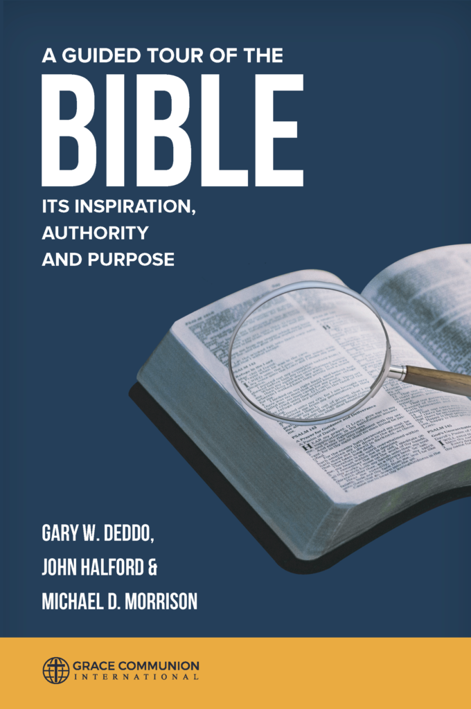 A Guided Tour of the Bible, Its Inspiration, Authority and Purpose ...